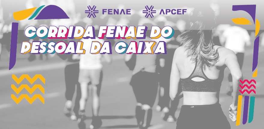 Edição 2025 da Corrida Fenae do Pessoal da Caixa começa neste sábado ...