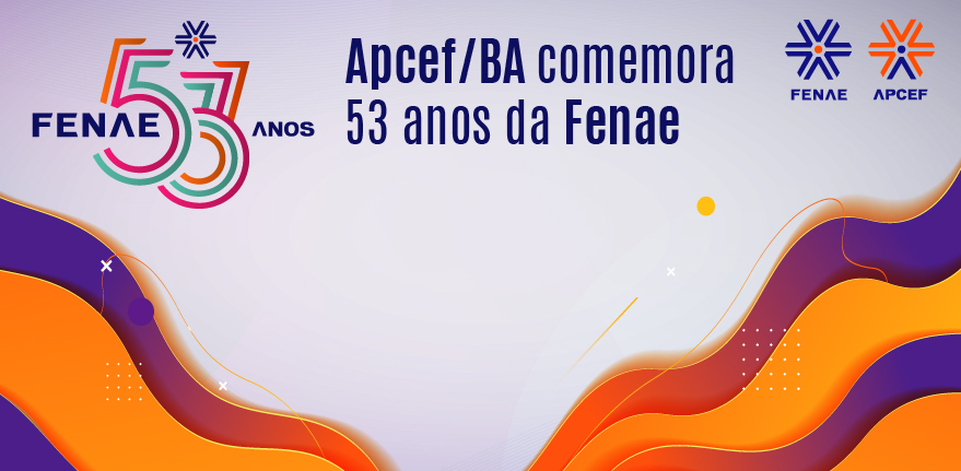 Associados da Apcef/BA participam da programação dos 53 anos da Fenae ...