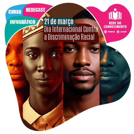 21 de março: para lutar contra a discriminação racial, confira a Rede ...