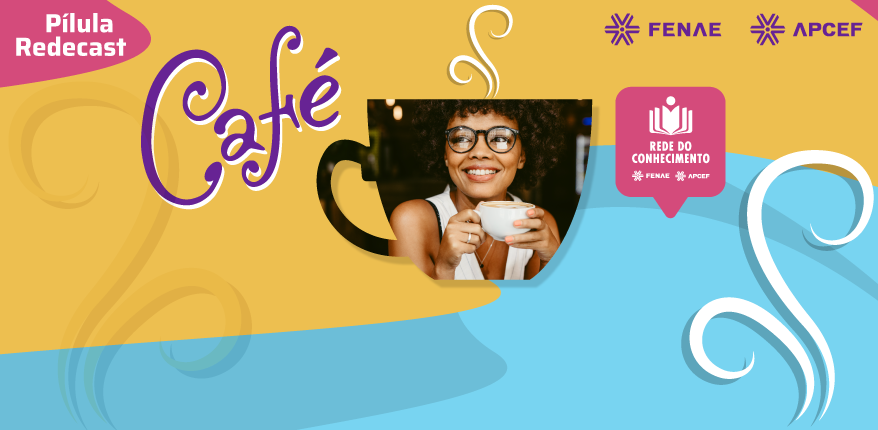 Saiba mais sobre o café acessando a pílula e redecast da Rede do ...