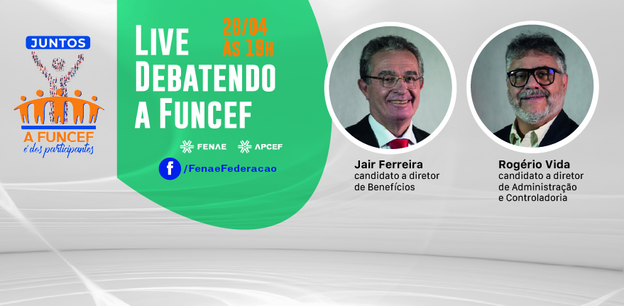 Live debate 2º turno das eleições da Funcef 2022 | Fenae Portal