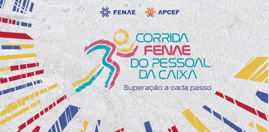 Mais Apcefs definem datas da Corrida Fenae do Pessoal da Caixa 2024 ...